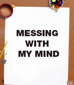 Messing with My Mind - jewishecho