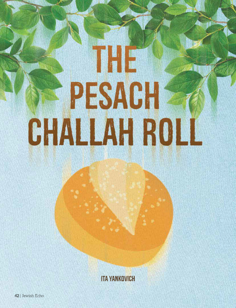 THE PESACH CHALLAH ROLL - jewishecho